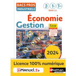 Economie-Gestion - 2de/1re/Tle Bacs Pros Industriels - Ed. 2024